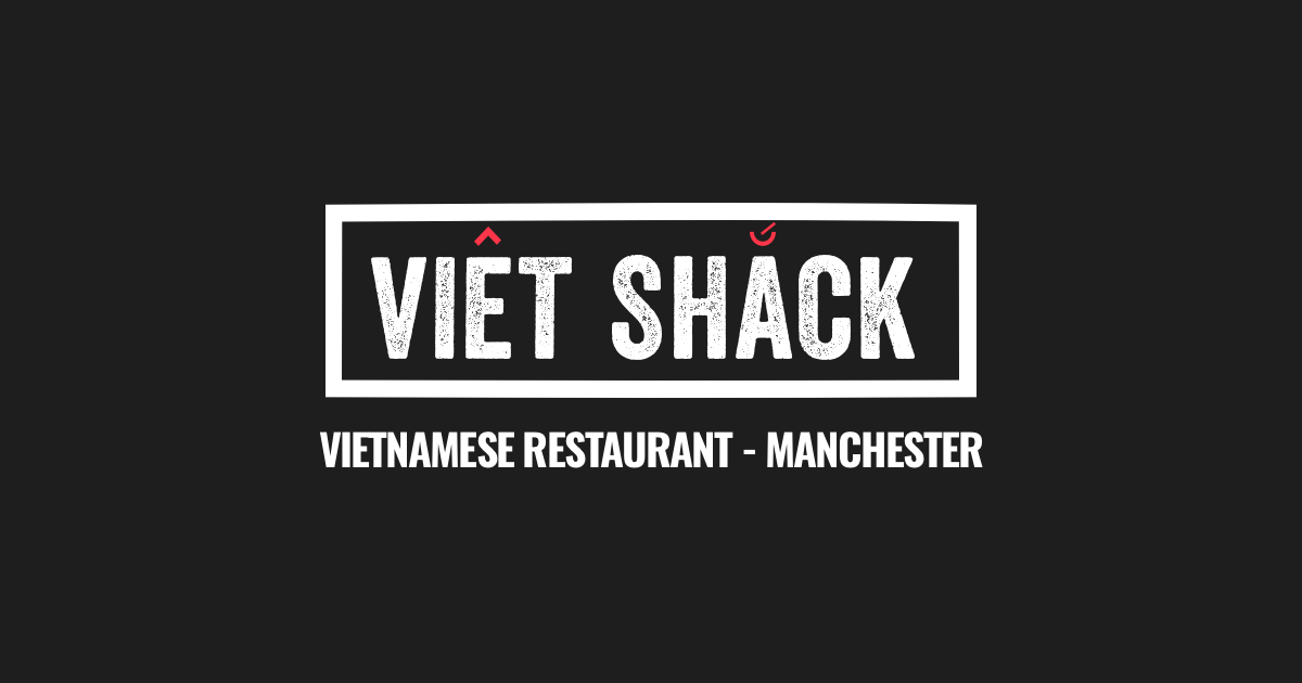 Viet Shack restaurant | Manchester's Vietnamese street food